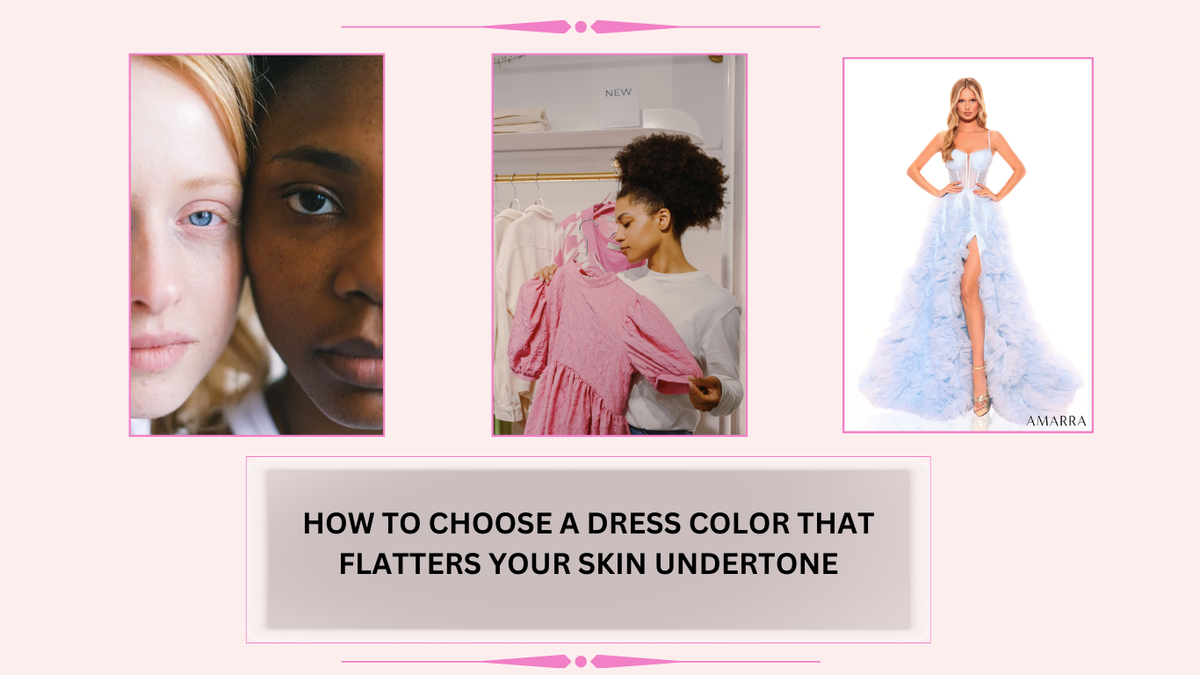 How to Choose a Dress Color That Flatters your Skin Undertone – Pretty ...